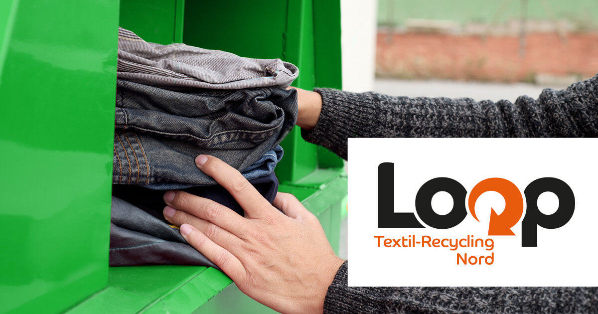 Loop Group - Textil-Recycling, Altkleidersammlung, Retouren